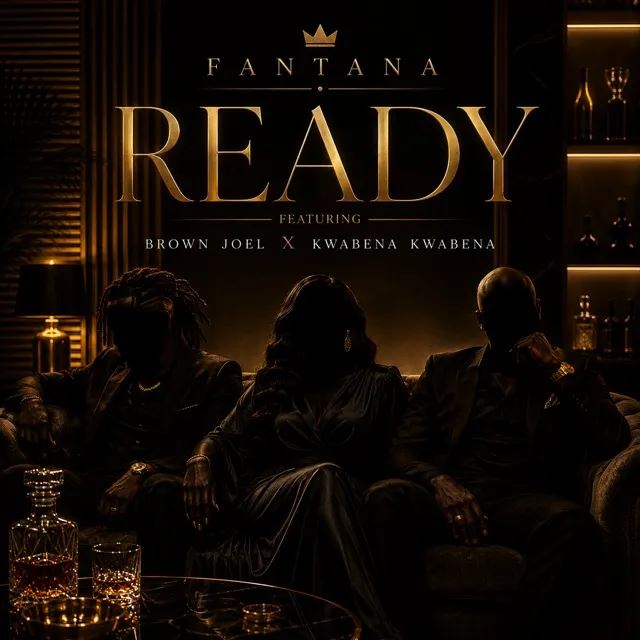 Fantana - Ready ft. Brown Joel, Kwabena Kwabena | Stream MP3
